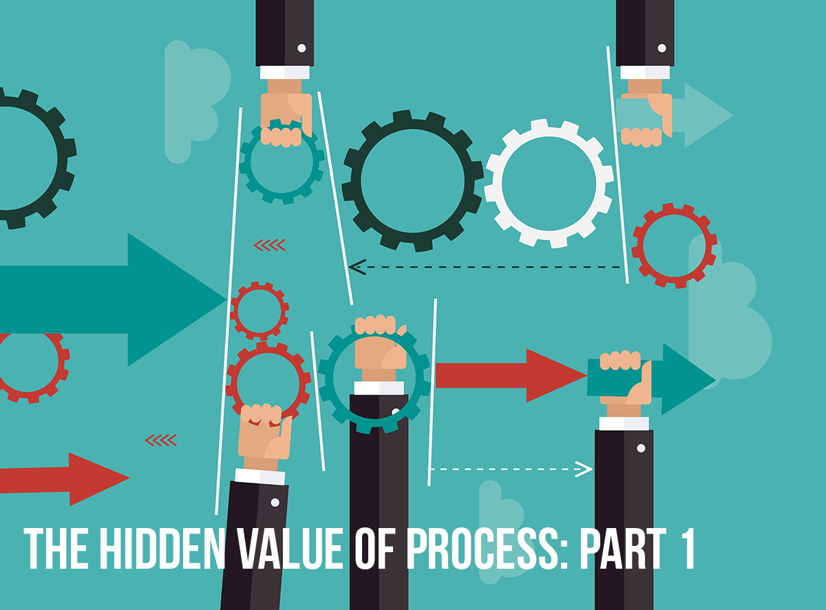 The Hidden Value of Process — Part 1 - Catalyst Marketing